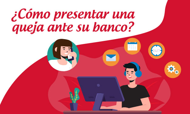 ¿Cómo presentar una queja ante su banco?